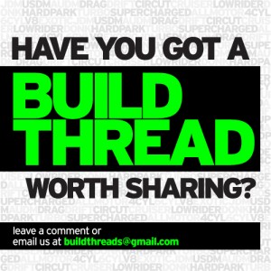Submit Your Build Thread! – Build Threads